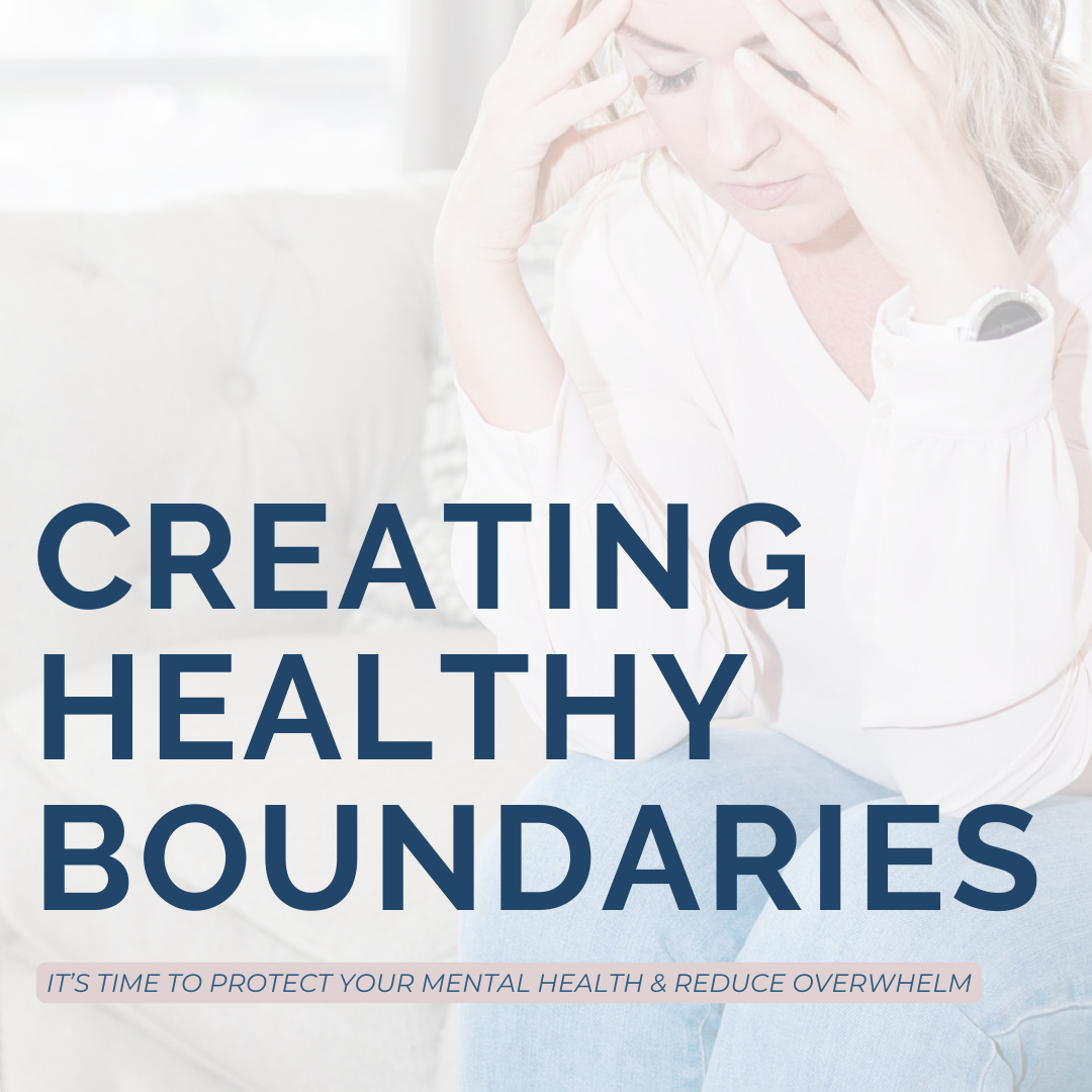 Creating Healthy Boundaries: Reducing Anxiety & Overwhelm - melissabatt.com